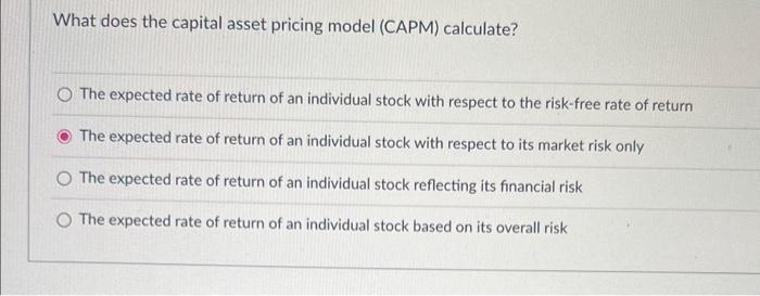 Solved What does the capital asset pricing model (CAPM) | Chegg.com
