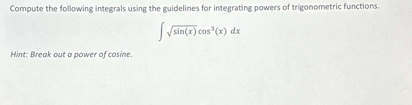 Solved Compute the following integrals using the guidelines | Chegg.com