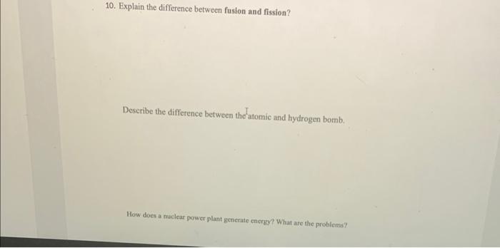Solved 10 Explain The Difference Between Fusion And 9859