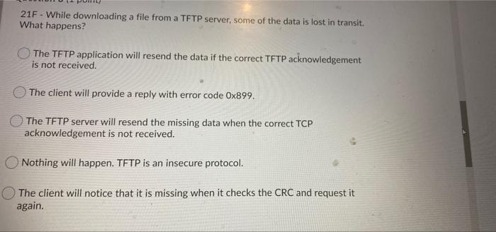 Solved 21F - While downloading a file from a TFTP server, | Chegg.com