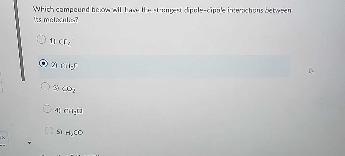 Solved Which compound below will have the strongest | Chegg.com
