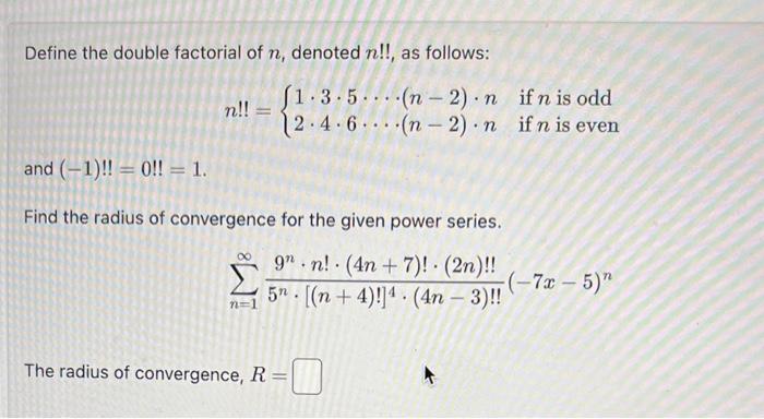 Solved Define the double factorial of n, denoted n!!, as | Chegg.com