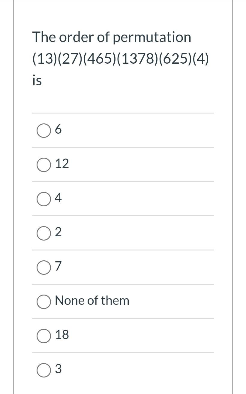 Solved The order of permutation (13)(27)(465)(1378)(625)(4) | Chegg.com