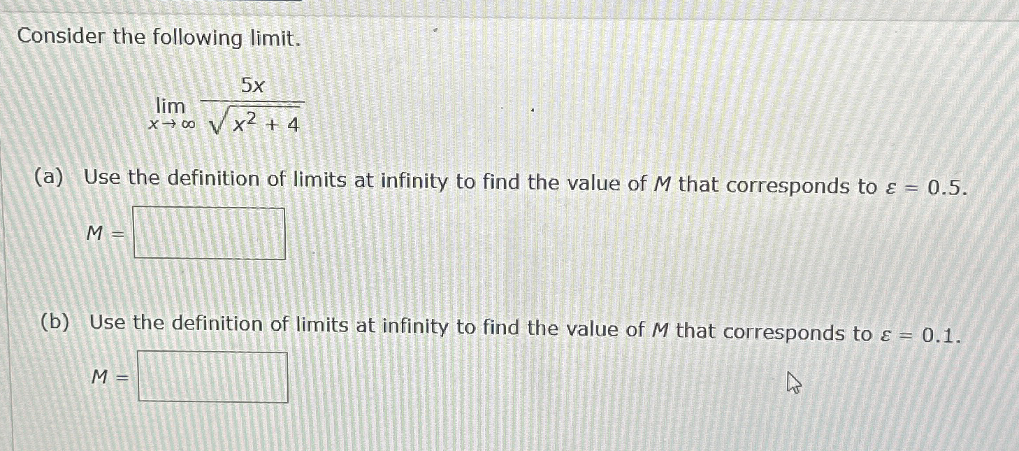 Solved Consider the following limit.limx→∞5xx2+42(a) ﻿Use | Chegg.com