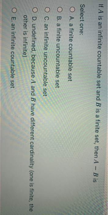 Solved If A is an infinite countable set and B is a finite | Chegg.com