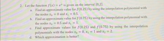 Solved 2. Let the function f(x) = ex is given on the | Chegg.com