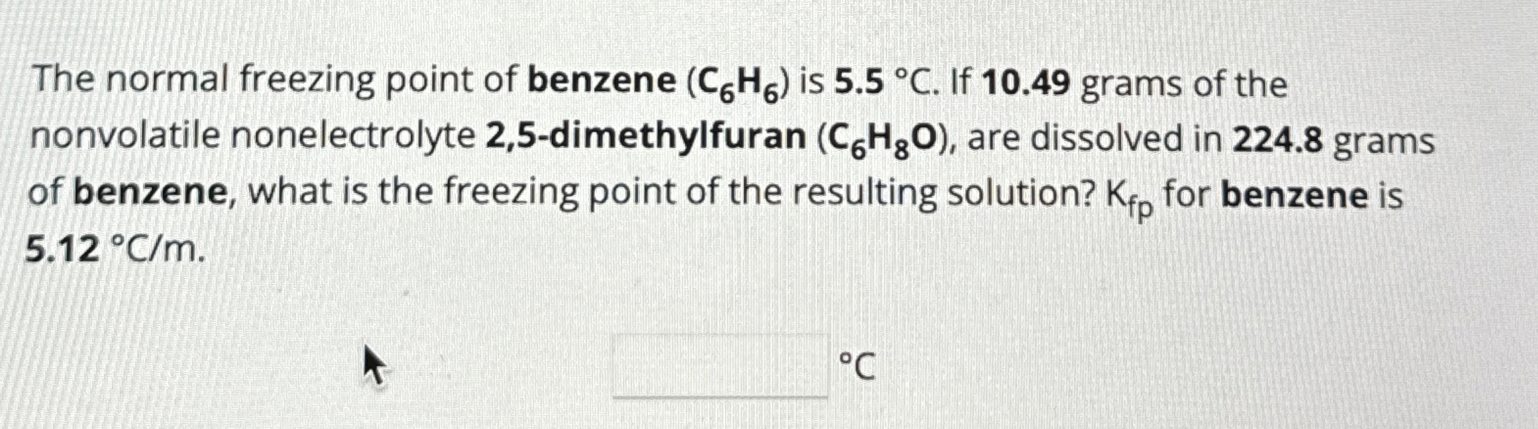Solved The normal freezing point of benzene (C6H6) ﻿is | Chegg.com