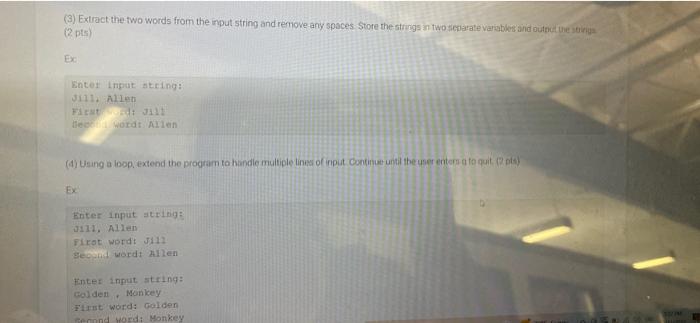 Solved 9.9 LAB: Warm up: Parsing strings (1) Prompt the user | Chegg.com