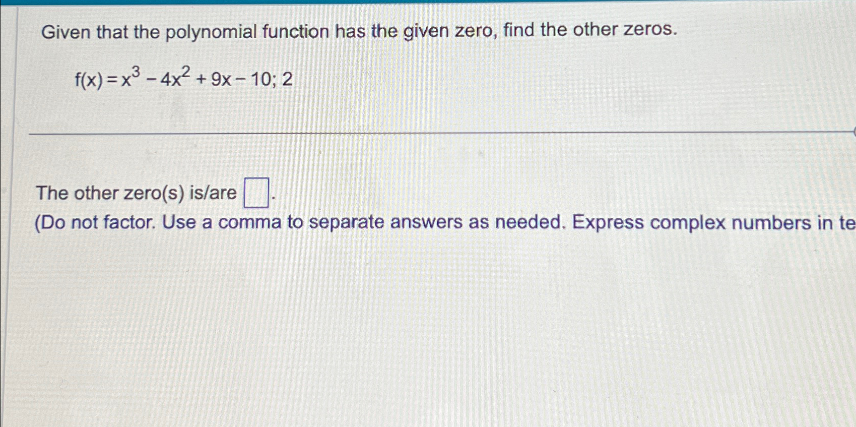 Solved Given that the polynomial function has the given | Chegg.com