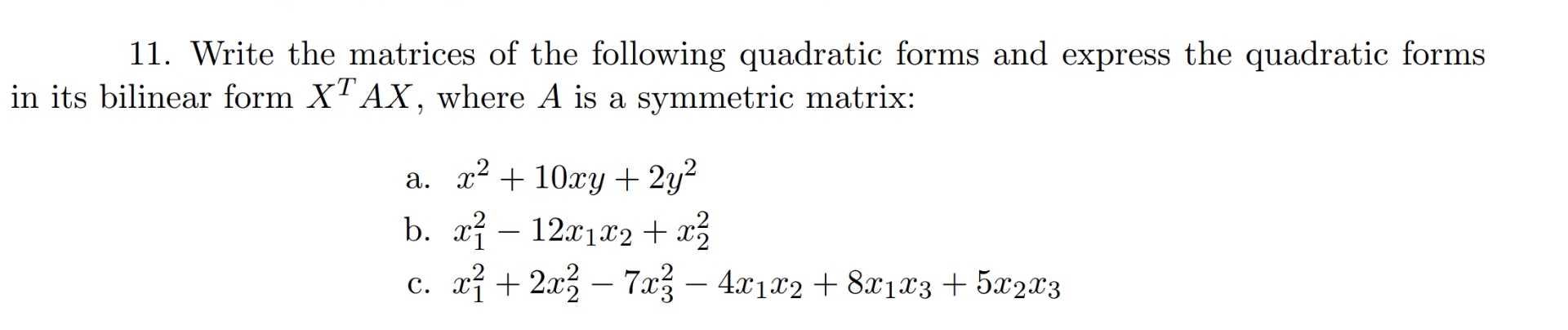 Solved Write the matrices of the following quadratic forms | Chegg.com