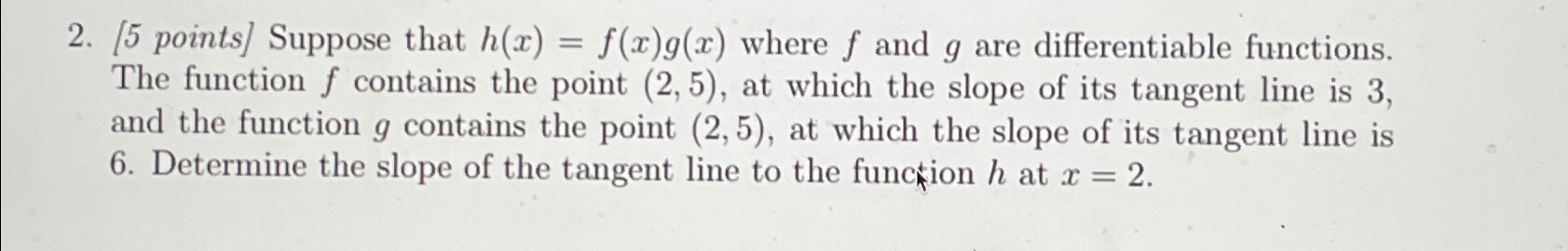 Solved [5 ﻿points] ﻿Suppose that h(x)=f(x)g(x) ﻿where f ﻿and | Chegg.com