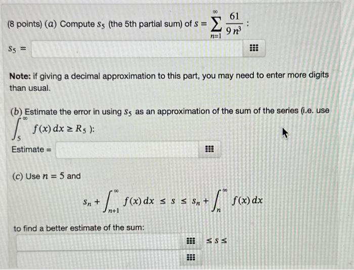 Solved (8 points) (a) Compute s5 (the 5 th partial sum) of | Chegg.com