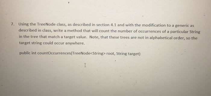 Solved 7. Using the TreeNode class, as described in section | Chegg.com