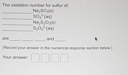 Solved The oxidation number for sulfur of: Na2SO3(s) | Chegg.com