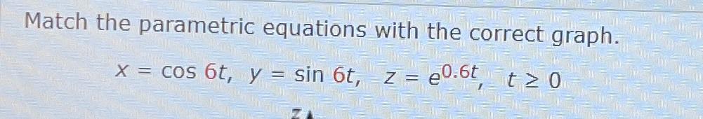 Solved Match the parametric equations with the correct | Chegg.com
