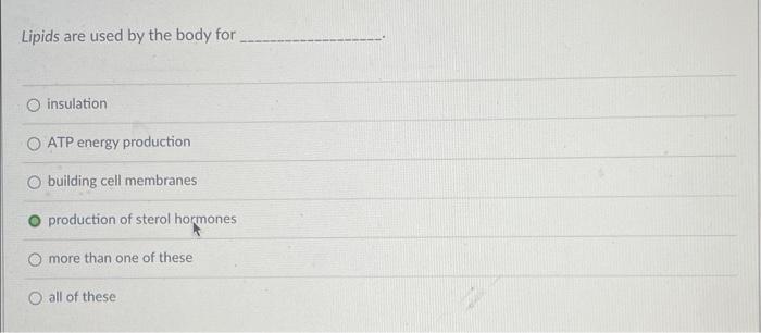 Solved Lipids are used by the body for insulation ATP energy | Chegg.com