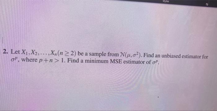 2. Let X1,X2,…,Xn(n≥2) be a sample from N(μ,σ2). Find | Chegg.com