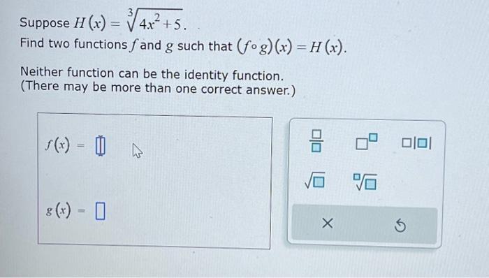 Solved 2 Suppose H (x)=√√4x² +5. Find two functions fand g | Chegg.com