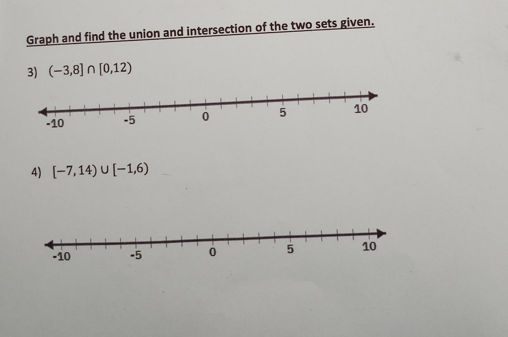 Solved graph and find the union and the intersection of the | Chegg.com