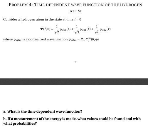 Solved PROBLEM 4: TIME DEPENDENT WAVE FUNCTION OF THE | Chegg.com