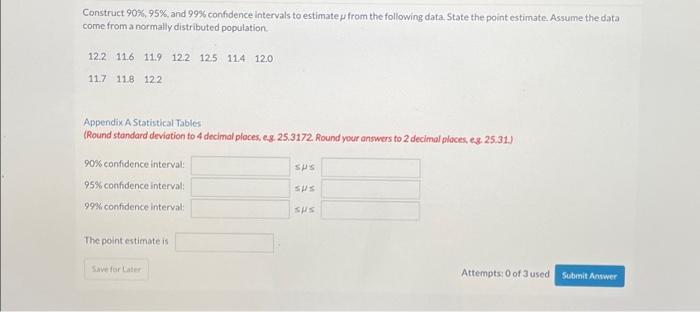 Solved Construct 90%, 95%, and 99% confidence intervals to | Chegg.com