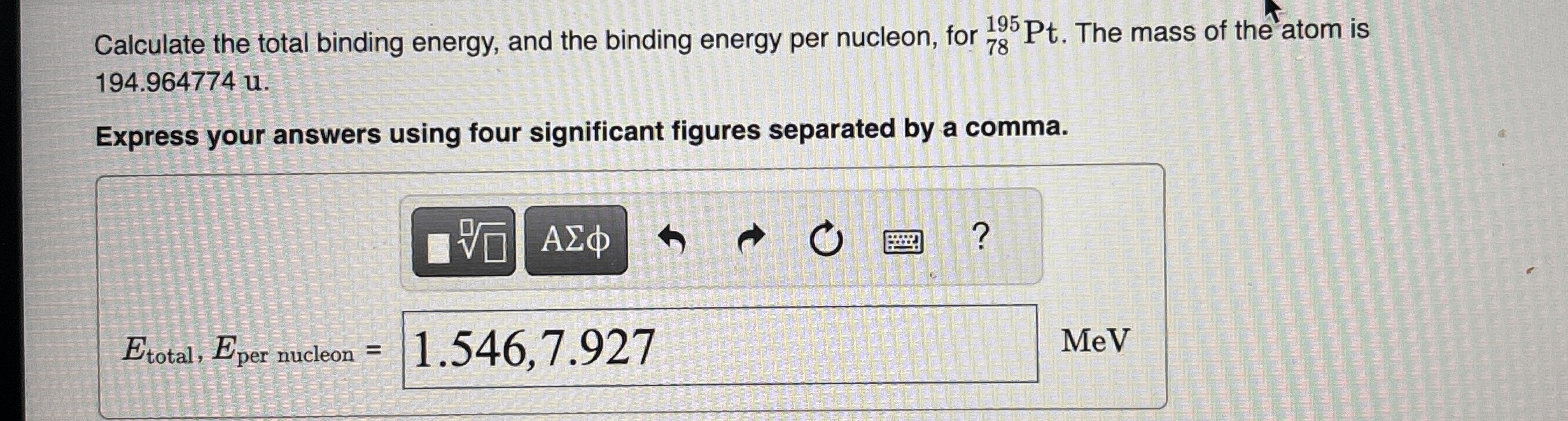 Solved Calculate the total binding energy, and the binding | Chegg.com