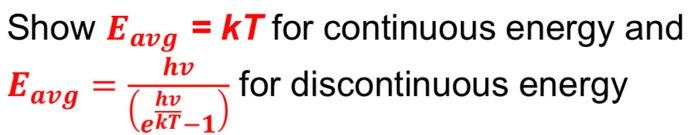 Solved Prove calculus 𝑬 for continuous energy and 𝑬 for | Chegg.com
