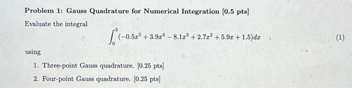 Solved Problem 1: Gauss Quadrature for Numerical Integration | Chegg.com
