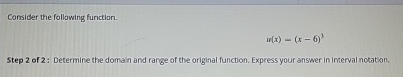 Solved Consider the following functian.u(x)=(x-6)3Step 2 ﻿of | Chegg.com