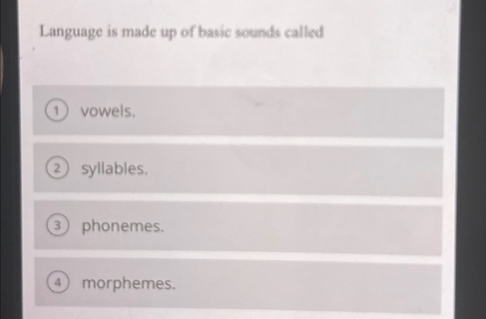 Solved Language is made up of basic sounds | Chegg.com