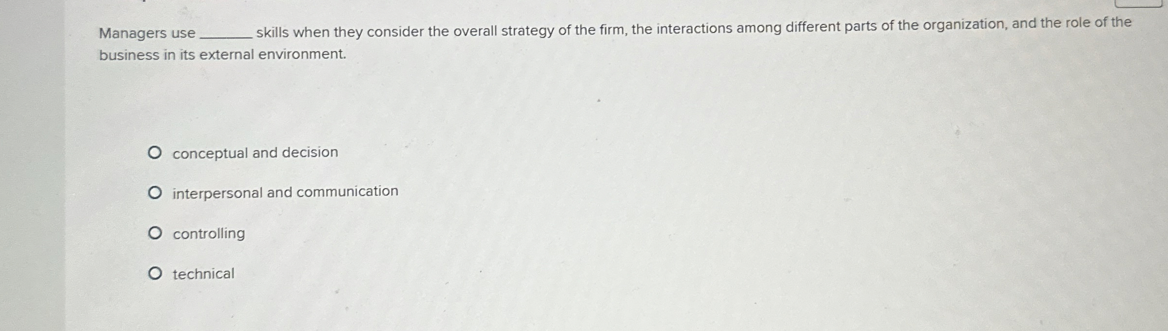 Solved Managers use ﻿skills when they consider the overall | Chegg.com