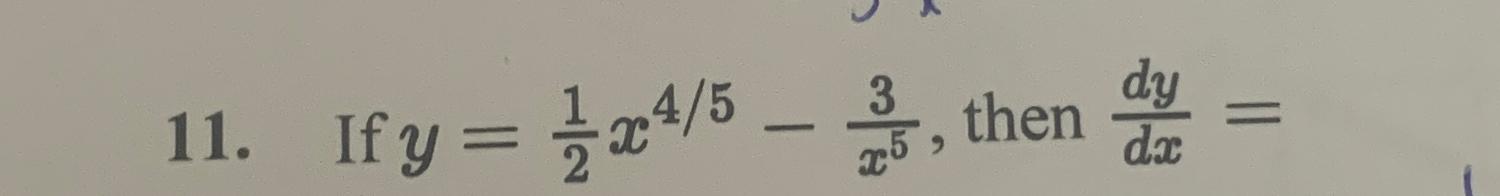Solved If y=12x45-3x5, ﻿then dydx= | Chegg.com
