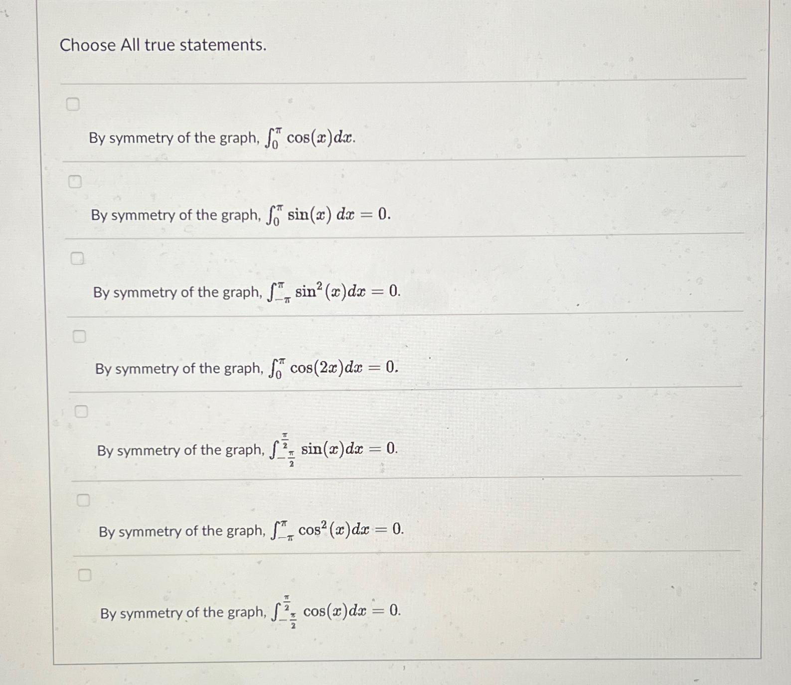 Solved Choose All true statements.By symmetry of the graph, | Chegg.com