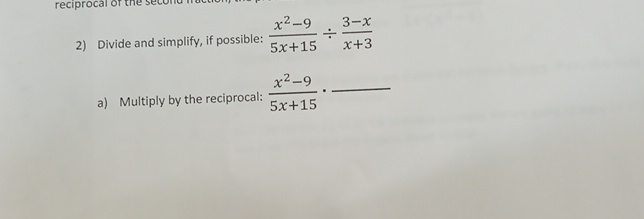 Solved Divide and simplify, if possible: x2-95x+15÷3-xx+3a) | Chegg.com