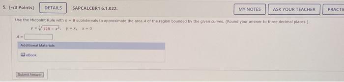 Solved Use the Midpoint Rule with n - B subintervals to | Chegg.com
