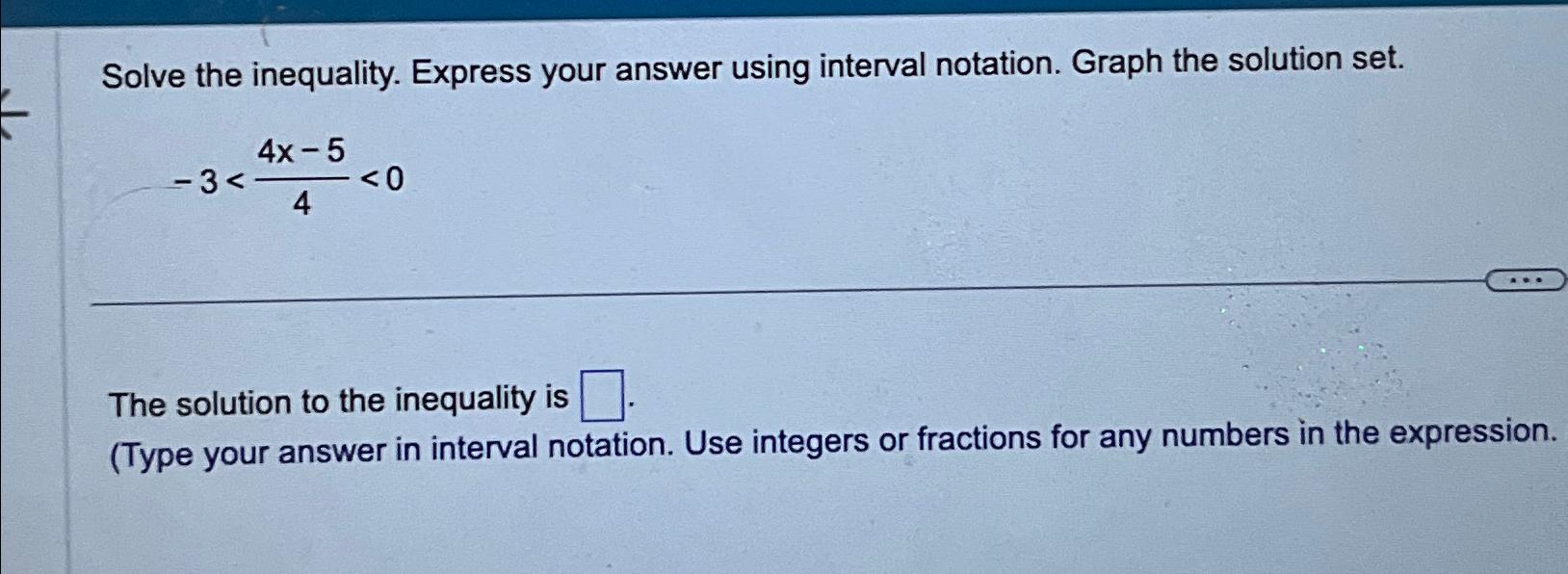 Solved Solve the inequality. Express your answer using | Chegg.com