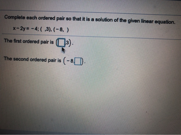 Solved Complete each ordered pair so that it is a solution | Chegg.com