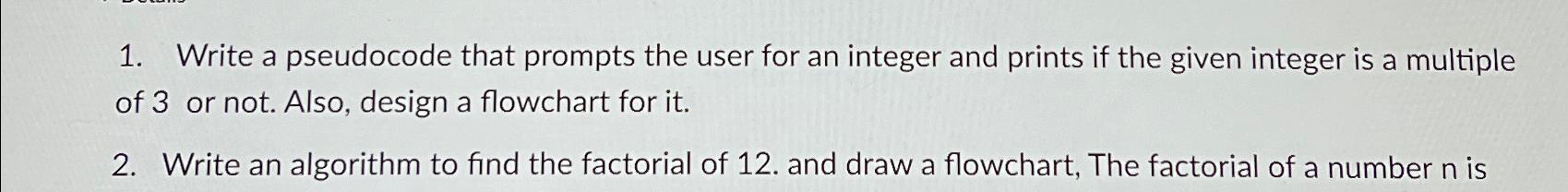 Solved Write a pseudocode that prompts the user for an | Chegg.com