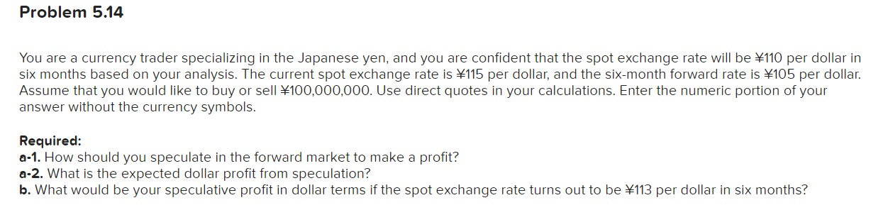 Solved Problem 5.14You are a currency trader specializing in | Chegg.com