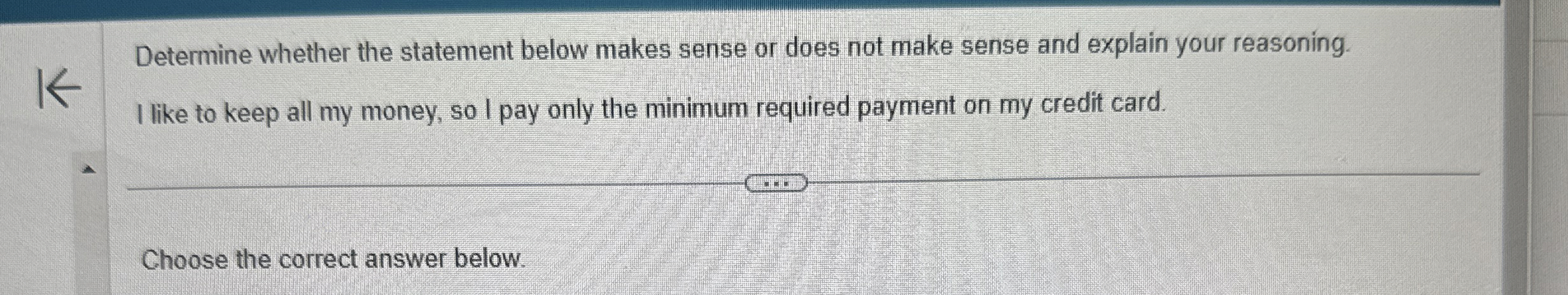 Solved Determine whether the statement below makes sense or | Chegg.com