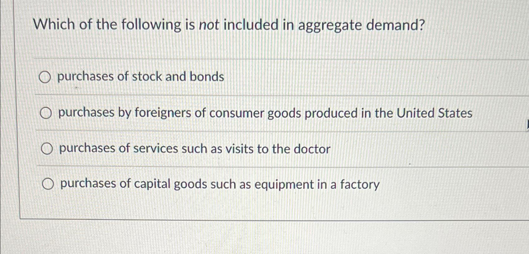 Solved Which of the following is not included in aggregate | Chegg.com
