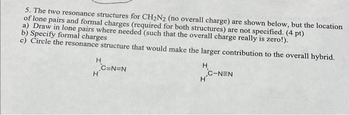 5. The two resonance structures for CH2 N2 (no | Chegg.com