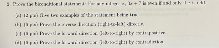 Solved 2. Prove the biconditional statement: For any integer | Chegg.com