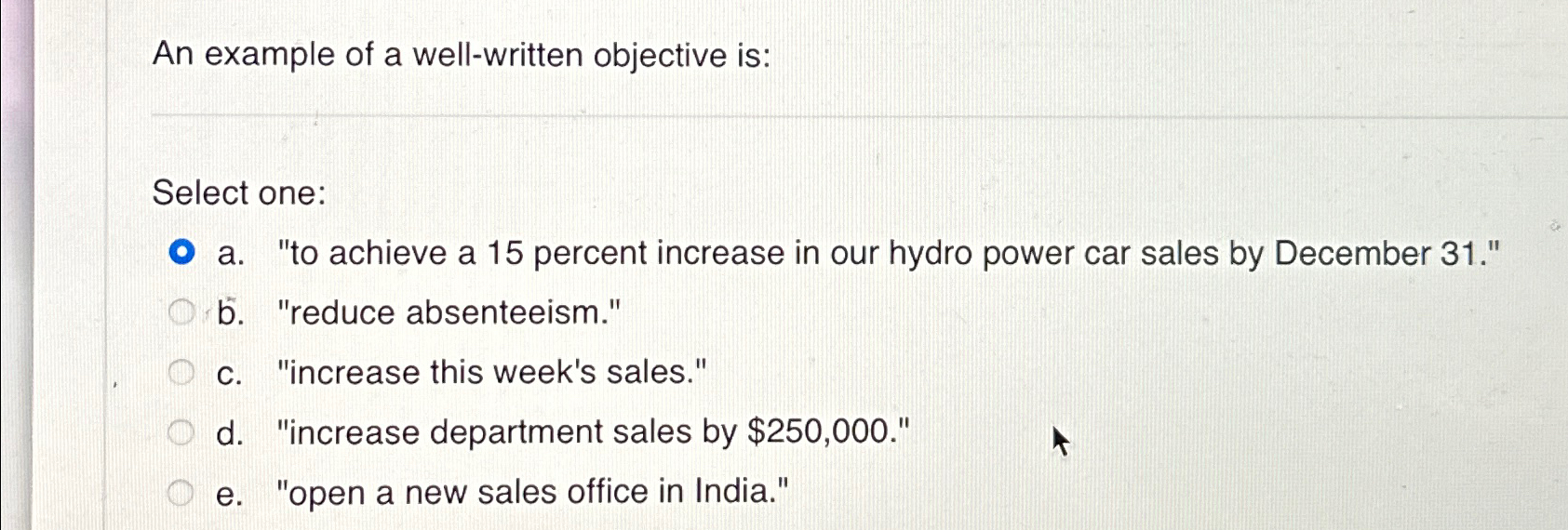 Solved An example of a well-written objective is:Select | Chegg.com