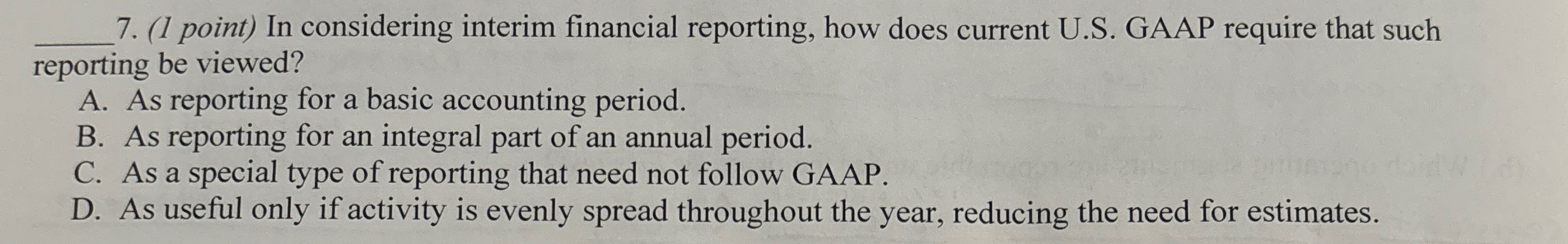 Solved q, 7. (I point) ﻿In considering interim financial | Chegg.com