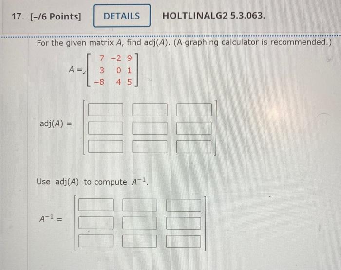 Solved For the given matrix A, find adj(A). ( A graphing | Chegg.com
