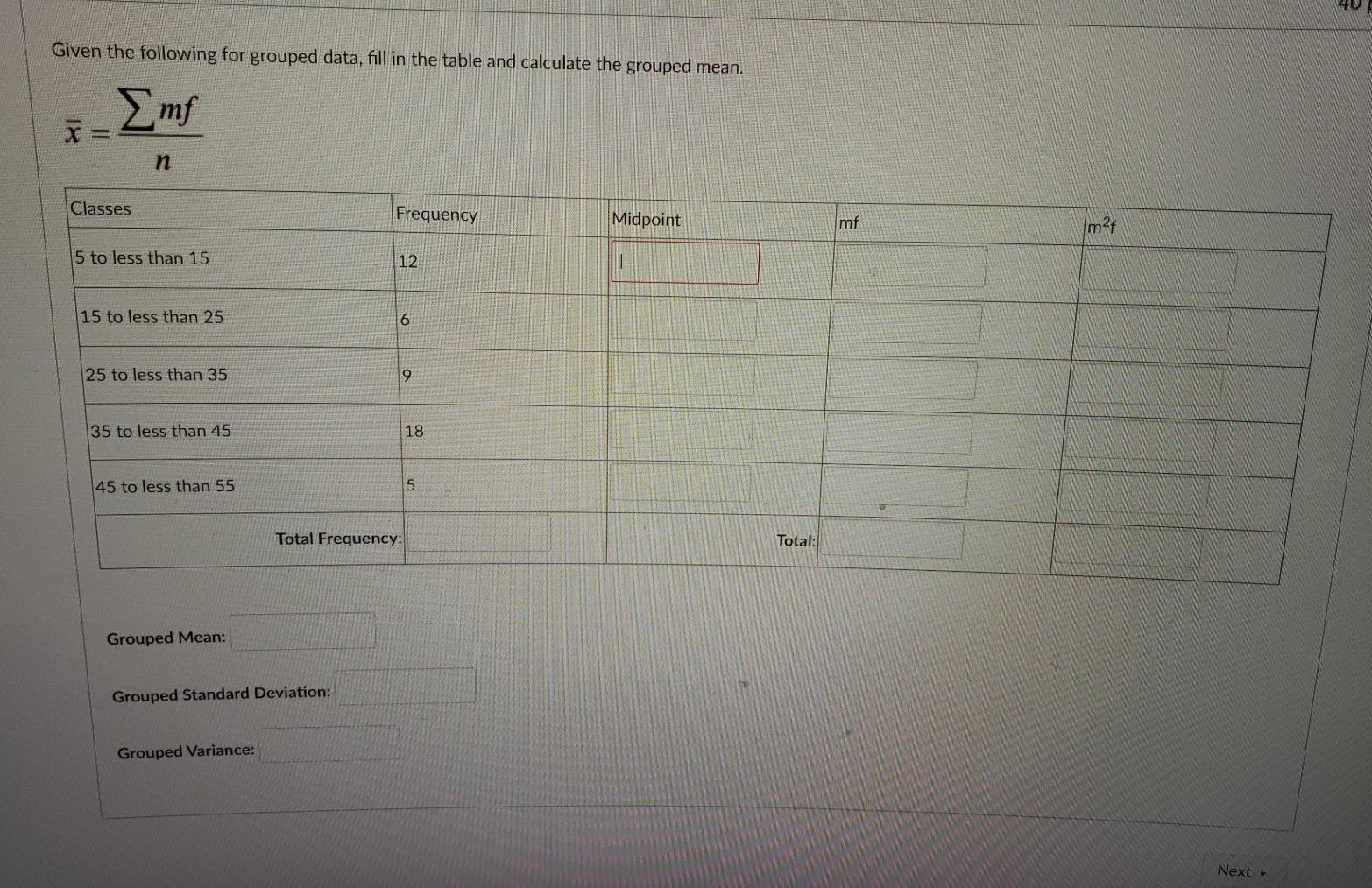 Solved Given the following for grouped data, fill in the | Chegg.com