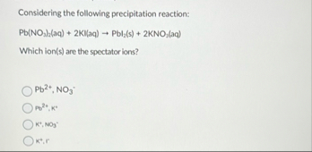 Solved Considering the following precipitation | Chegg.com