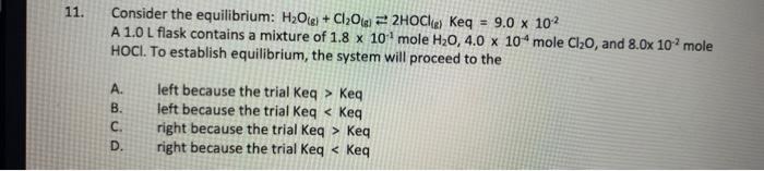 Solved 11. Consider the equilibrium: H₂O(g) + Cl₂O(g) 2HOC) | Chegg.com