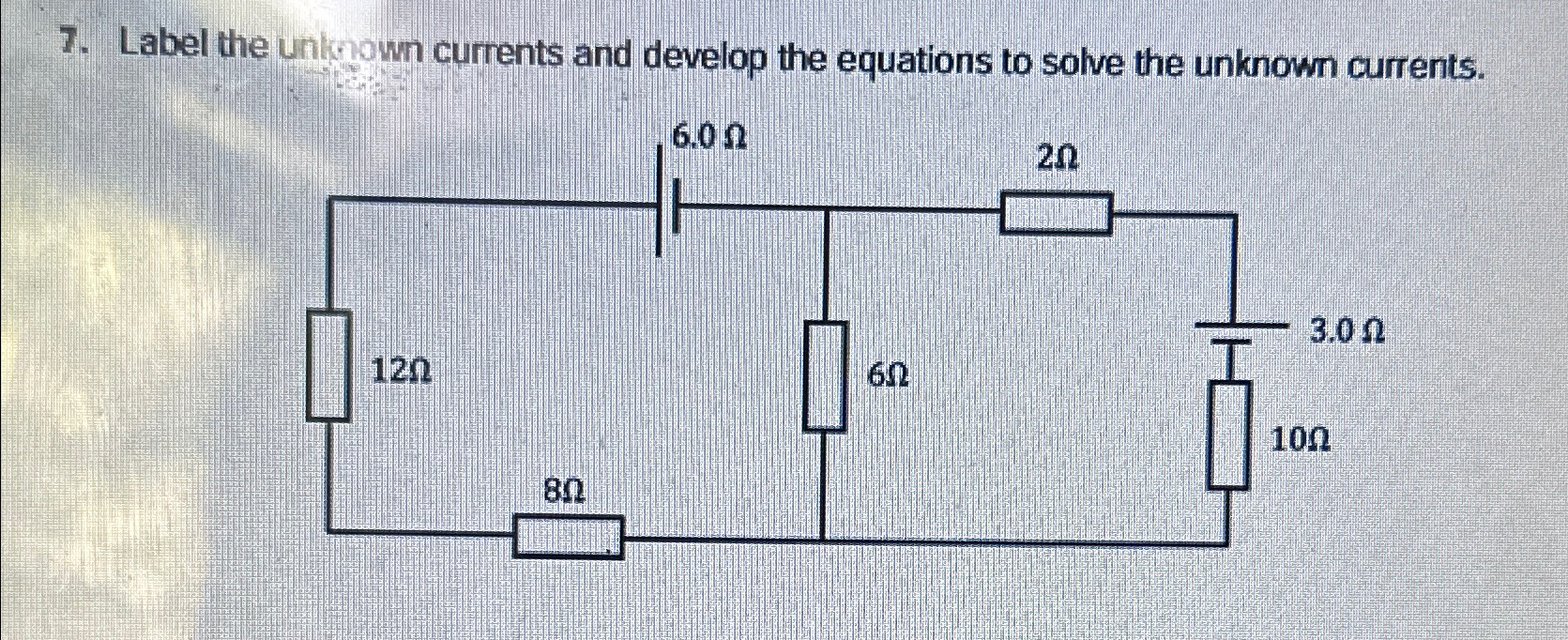 Solved Label the unknown currents and develop the equations | Chegg.com